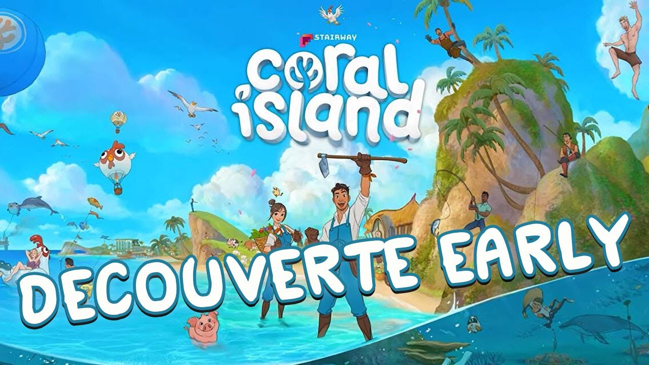 Découverte Early - Coral Island - YouTube