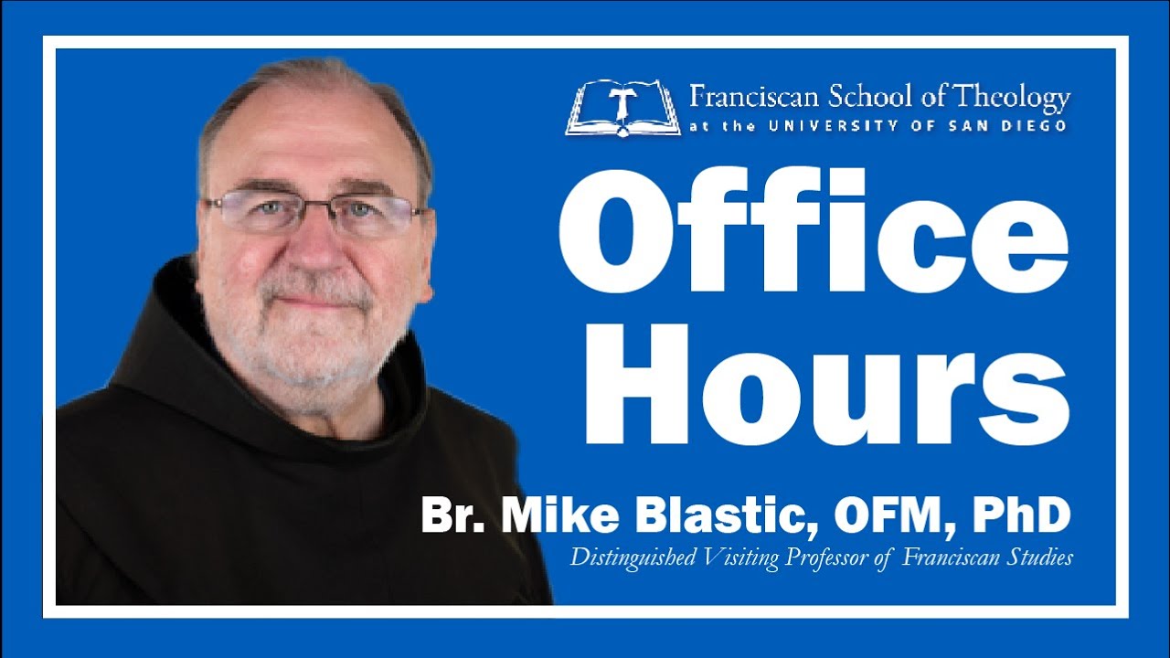 "Office Hours" with Michael Blastic, OFM, Ph.D. - YouTube