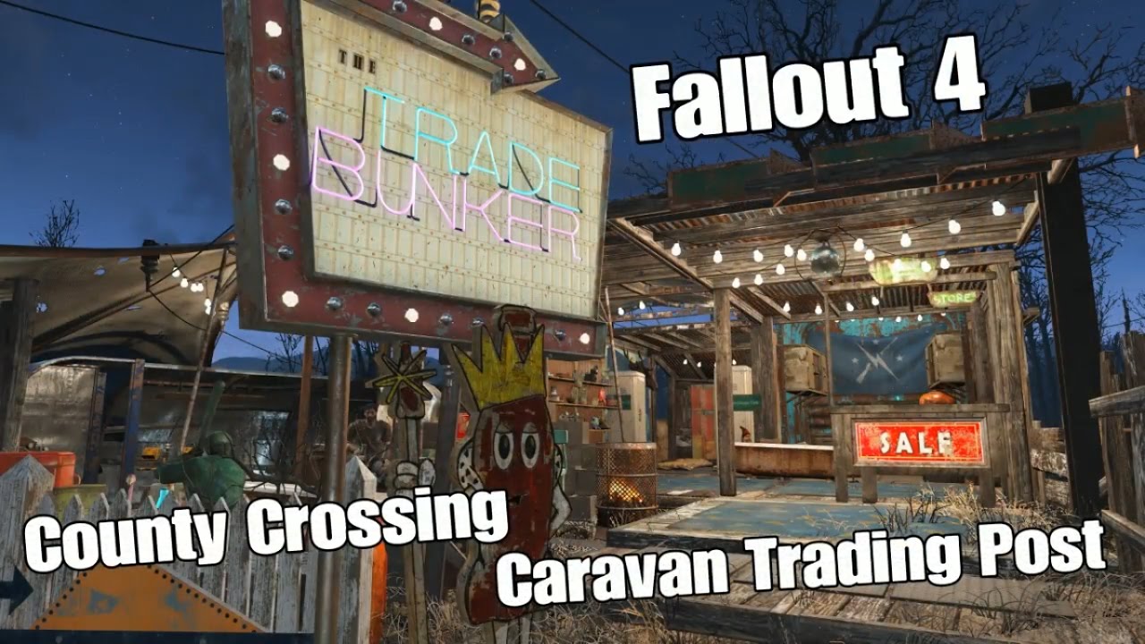 County Crossing Caravan Trading Post - Fallout 4 - YouTube
