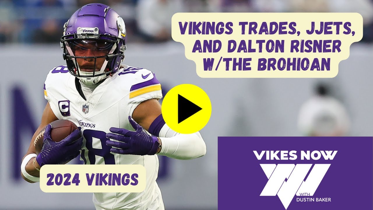 Vikings Trades, JJets, and Dalton Risner w/The Brohioan - YouTube