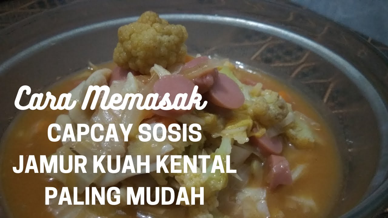 CAPCAY SOSIS JAMUR Kuah Kental Paling Mudah dan Nggak Ribet II Pawon ...
