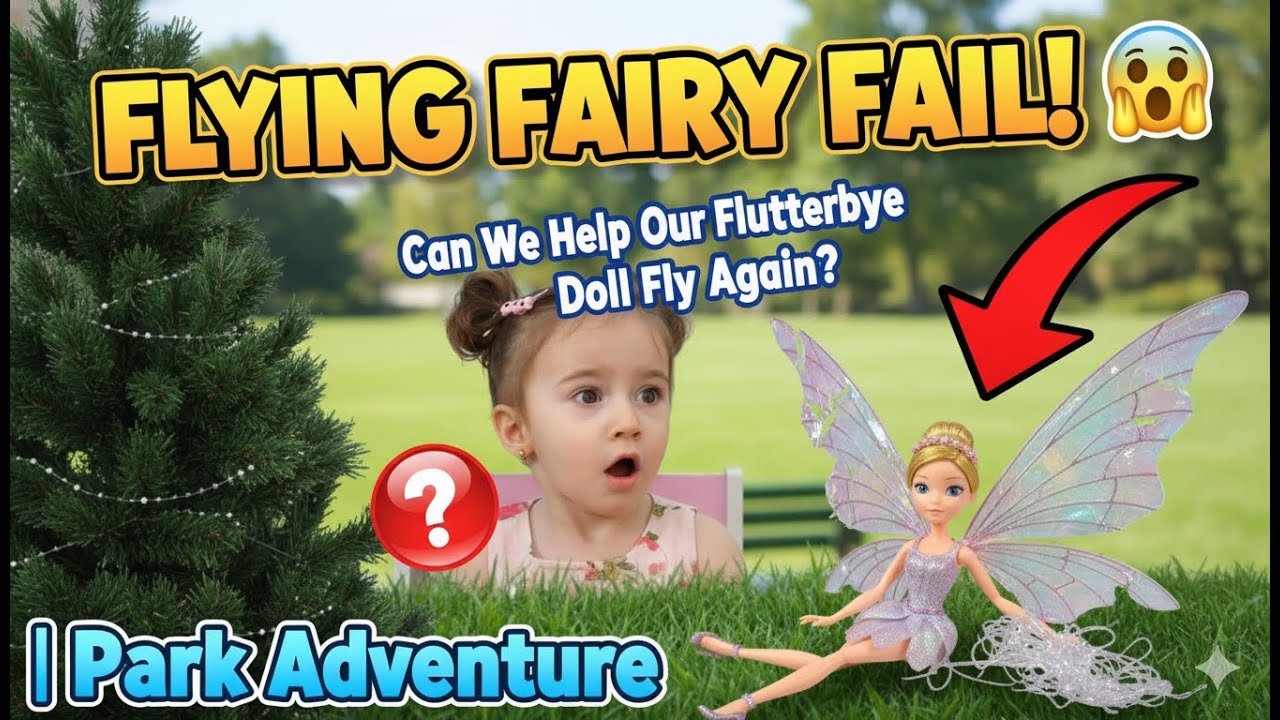 FLYING FAIRY FAIL! 😮 Can We Help Our Flutterbye Doll Fly Again? | Park ...