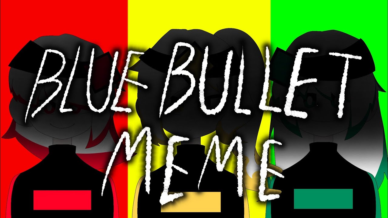 🚦BLUE BULLET MEME🚦 - YouTube