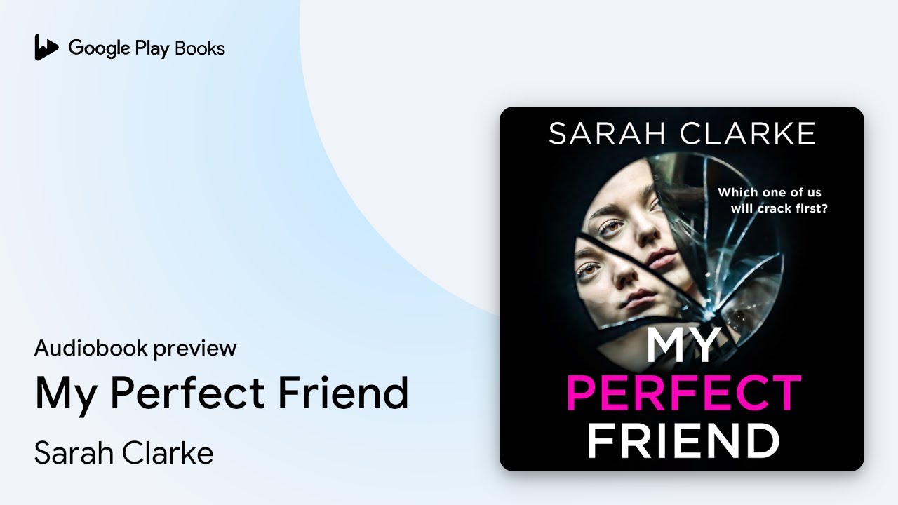 My Perfect Friend by Sarah Clarke · Audiobook preview - YouTube