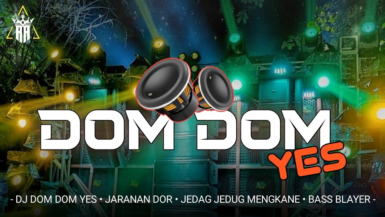 DJ DOM DOM YES • JARANAN DOR • JEDAG-JEDUG MENGKANE •BASS BLAYER ||ARI ...