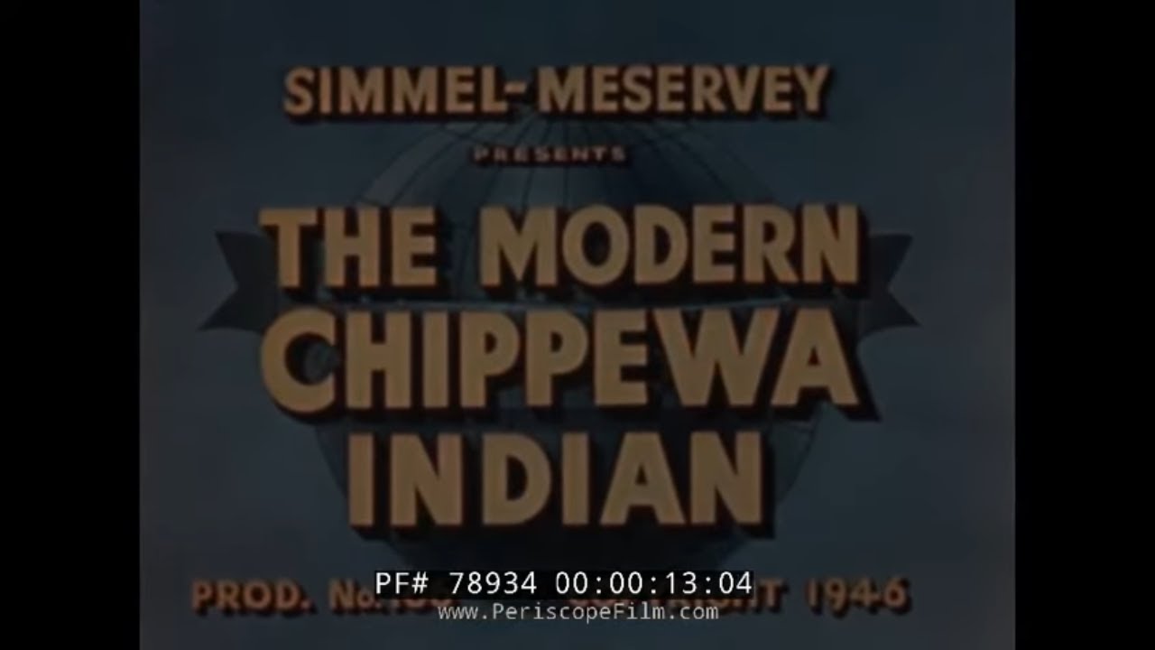 " THE MODERN CHIPPEWA INDIAN " 1946 OIJBWE NATIVE AMERICAN TRIBE ...