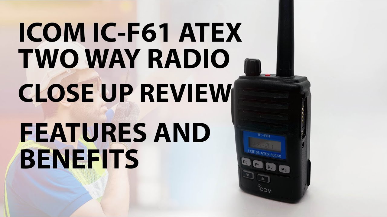 ICOM IC-F61 ATEX Radio Review | Features and Benefits - YouTube