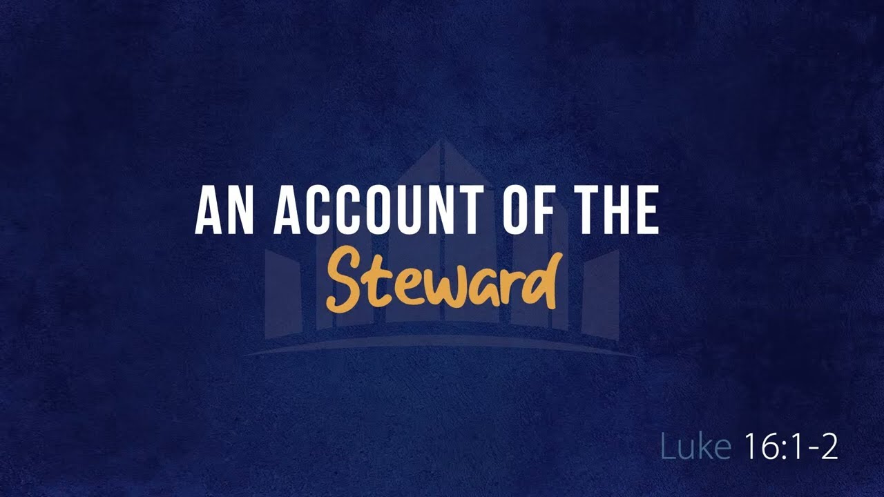 Stewardship Series: An Account Of The Steward | SUN PM 6.23.24 - YouTube