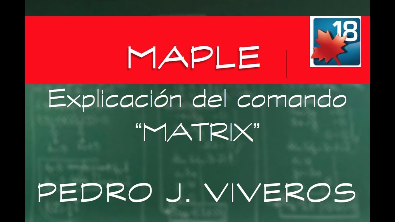 Tutorial MAPLE. Comando MATRIX - YouTube