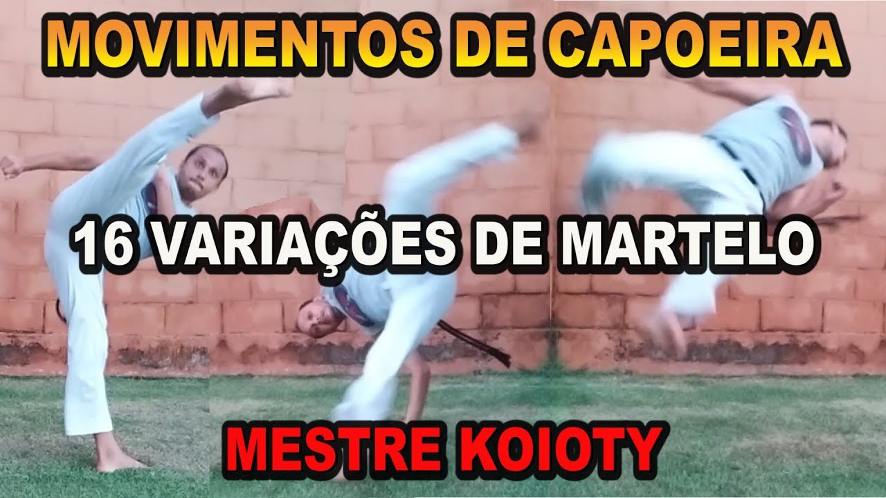 16 variações de Martelo - Movimentos de capoeira - Mestre Koioty ...