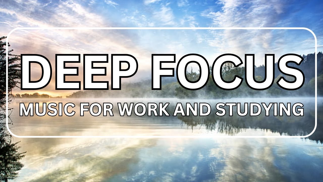 ADHD Relief Music Study Music to Eliminate Distractions, Focus Music ...