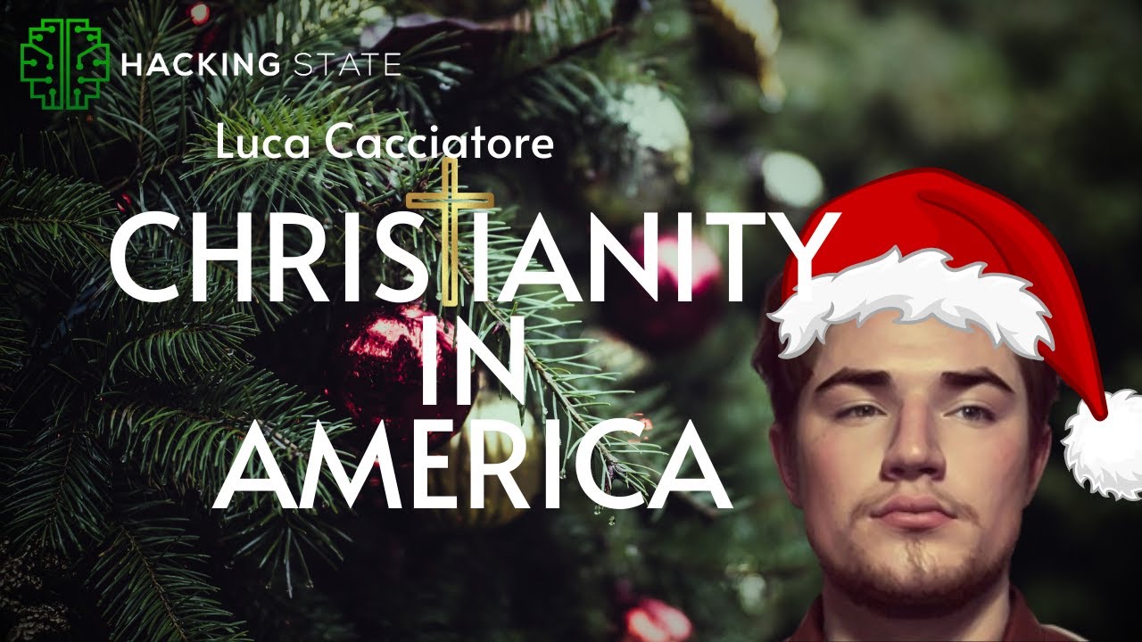 Hacking State 22 - Luca Cacciatore: The State of Christianity in ...