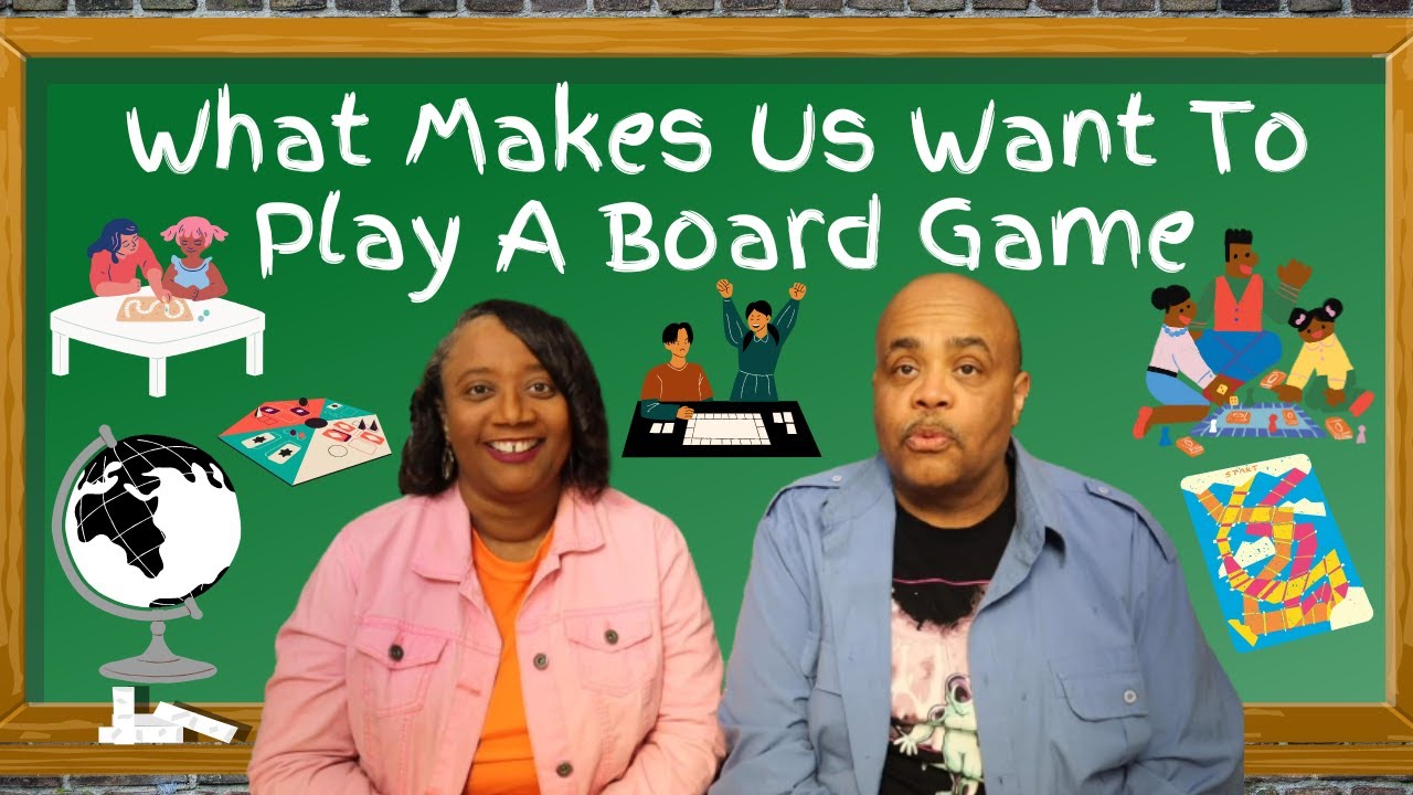 What Makes Us Want To Play A Board Game YouTube What Makes Us Want To Play A Board Game YouTube