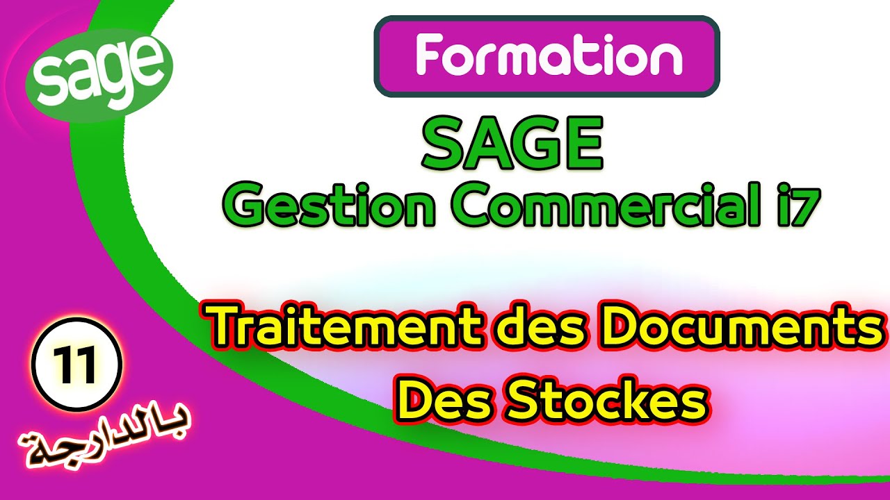 Sage Gestion Commercial i7 -- 11 -- Traitement des Documents de Stocks ...