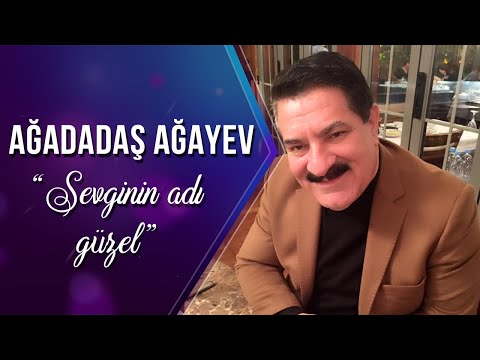 Agadadas Agayev - Sevginin Adı Güzel | Azeri Music [OFFICIAL]
