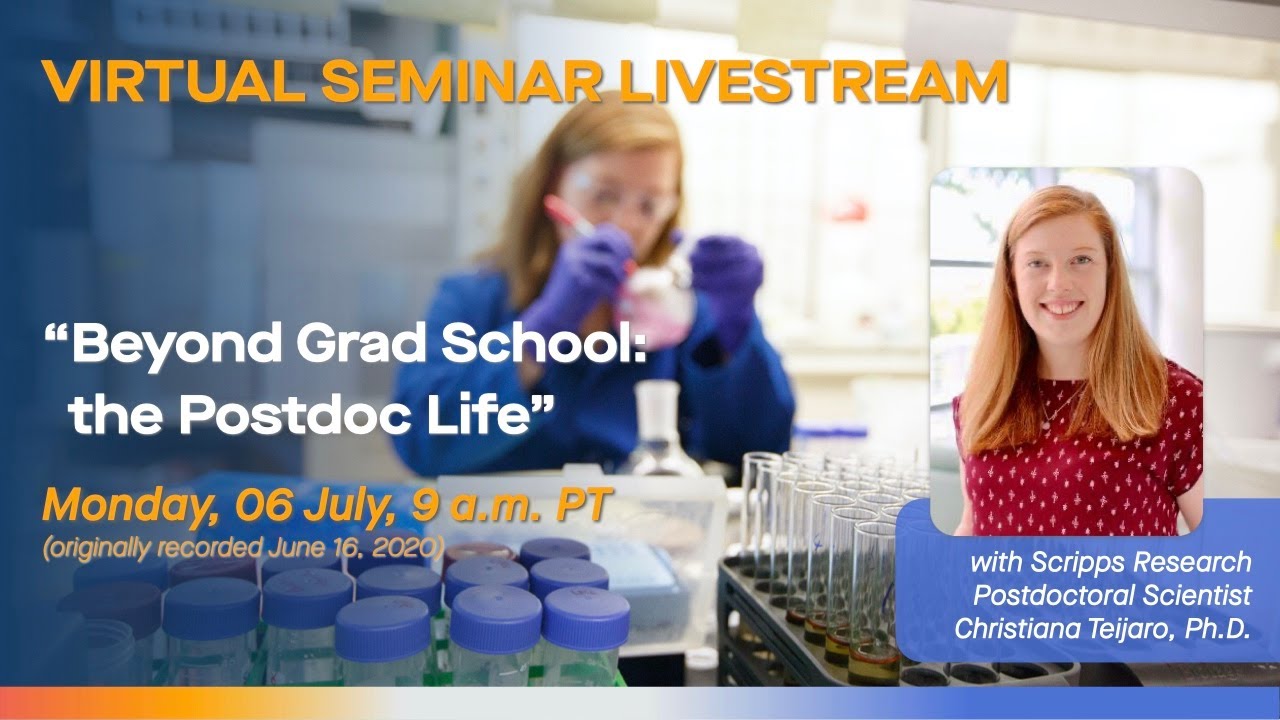 Scripps Research FIRST Webinar: "Beyond Grad School: The Postdoc Life ...