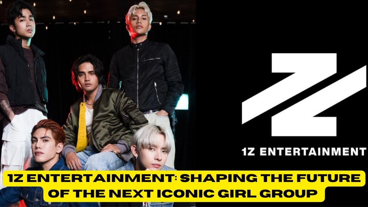 1Z Entertainment: Shaping The Future Of The Next Iconic Girl Group ...