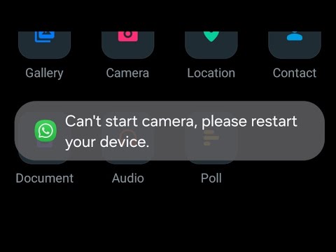 How to fix can't start camera please restart your device WhatsApp ...