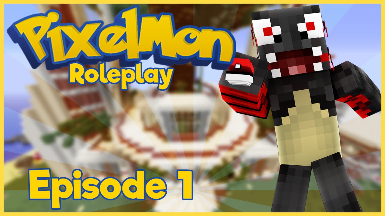 Pixelmon Roleplay - Episode 1 "I Choose You!" (Minecraft Roleplay Ep 1 ...