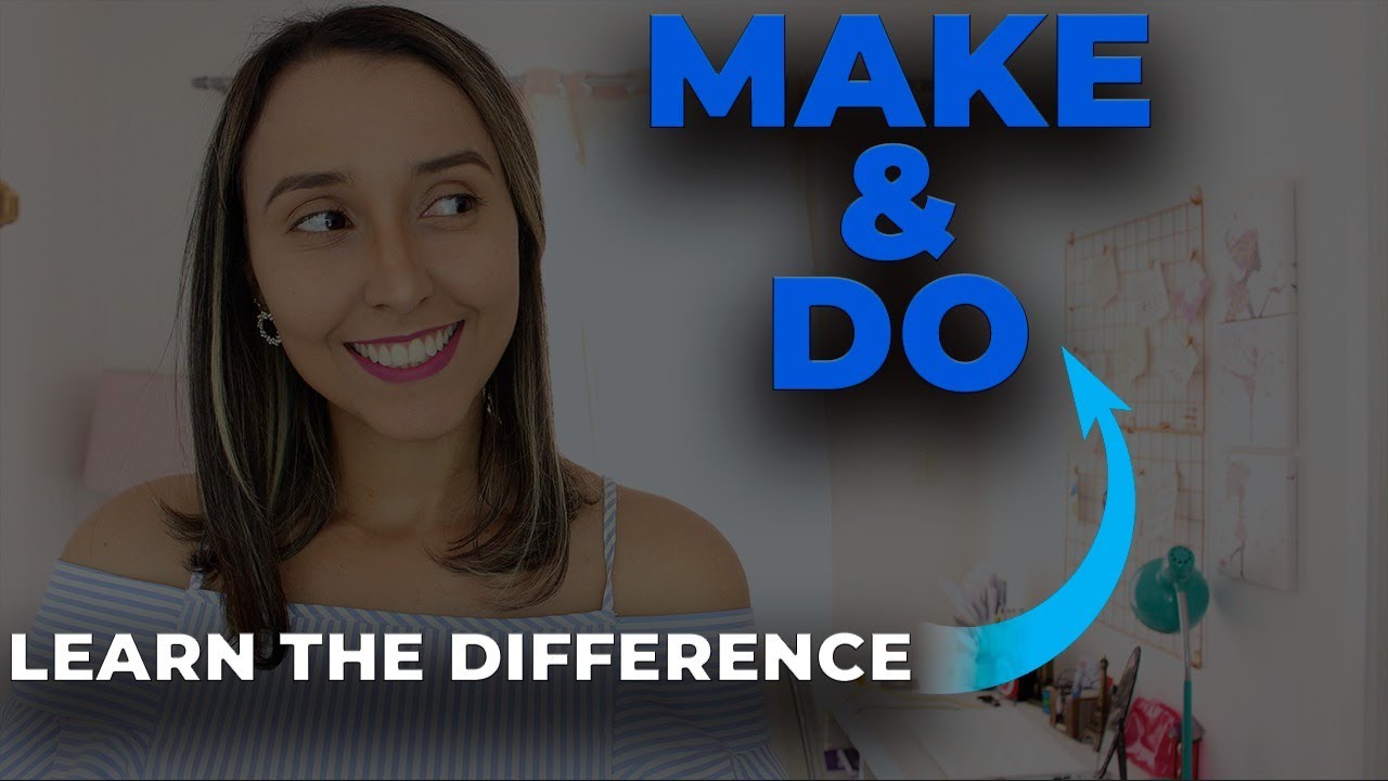 Make And Do - What's the Difference? Learn how to use Make and Do ...