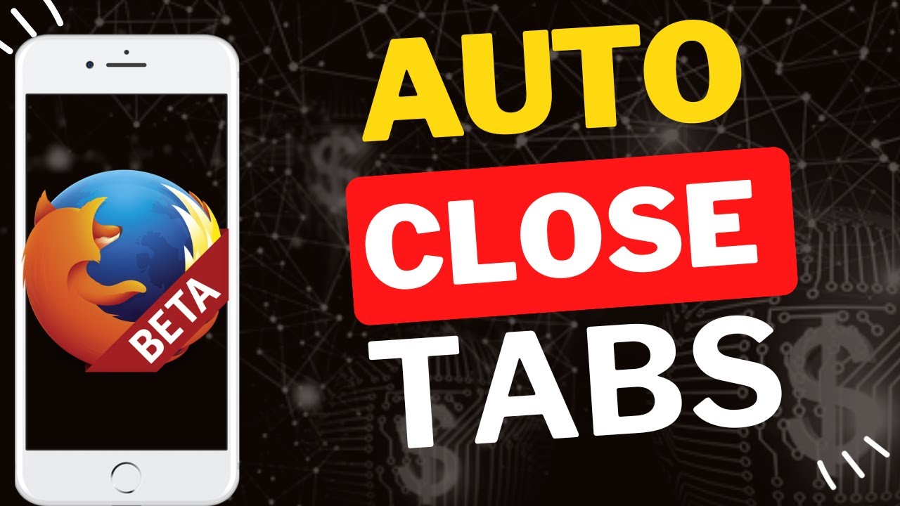 How to Auto Close Tabs in Firefox Beta on Mobile - YouTube