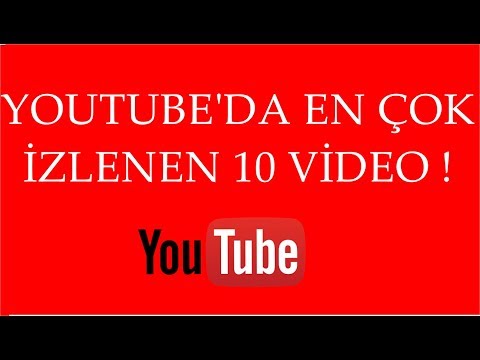 YouTube'da En Çok İzlenen 10 Video ! || Şarkı Defteri