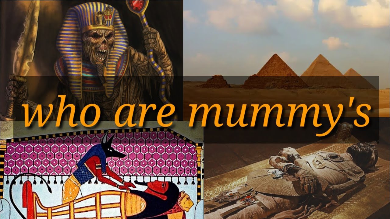 Who are mummy's ? / Ancient Egyptian history of mummy's / HRK ...