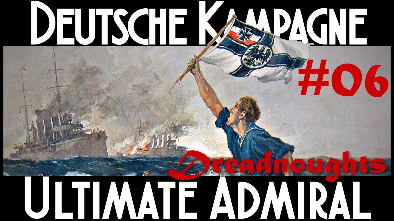 Schlachtschiff Germania / Let's Play Ultimate Admiral: Dreadnoughts ...