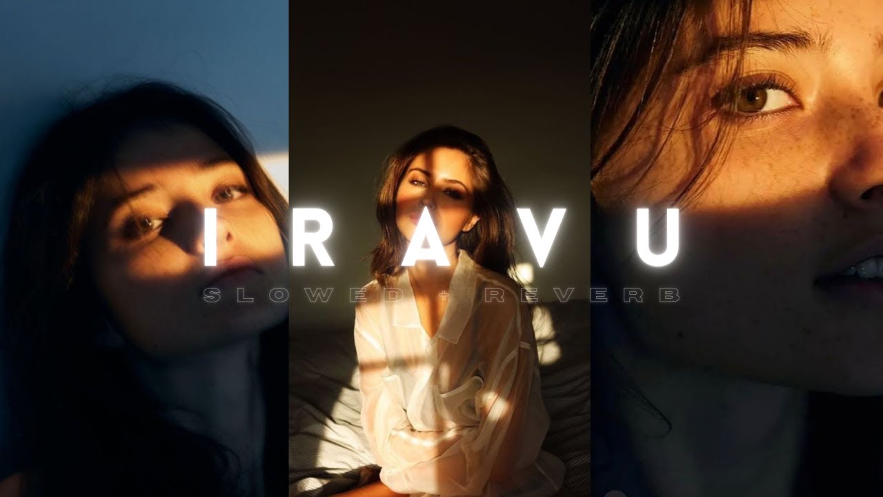 IRAVU (Slowed + Reverb) | DeXterDuke x voxs.wav | Official Lyric Video ...