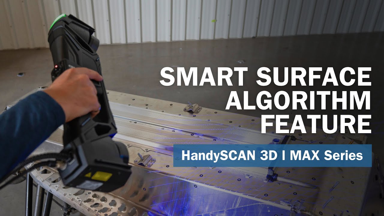 HandySCAN 3D|MAX Series Smart Surface Algorithm feature - YouTube