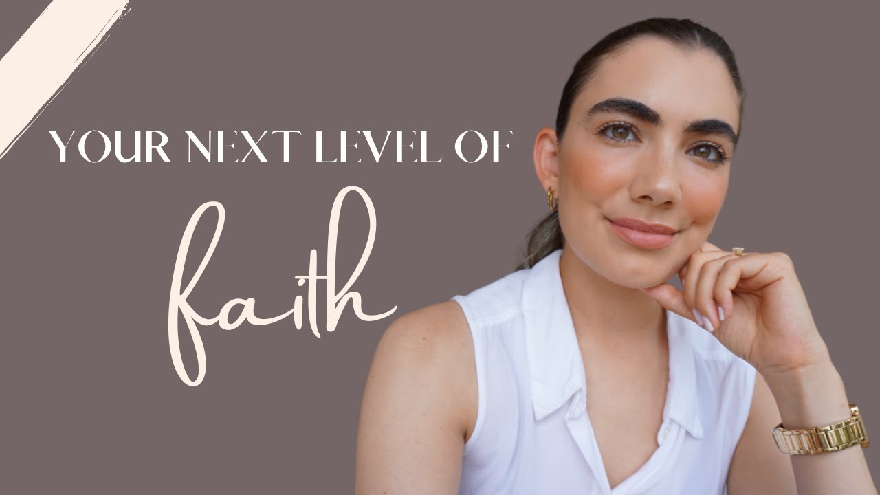 YOUR NEXT LEVEL OF FAITH + HOW TO HANDLE TRIALS - YouTube