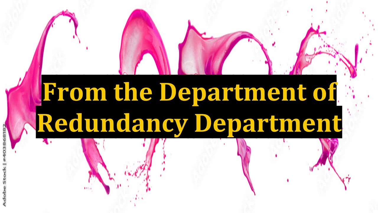 From the Department of Redundancy Department - YouTube