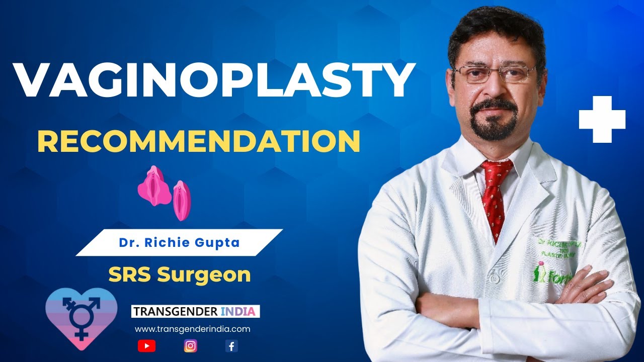 What does Dr Richie Gupta recommend for vaginoplasty ? | Dr. Richie Gupta | Surgeon - YouTube
