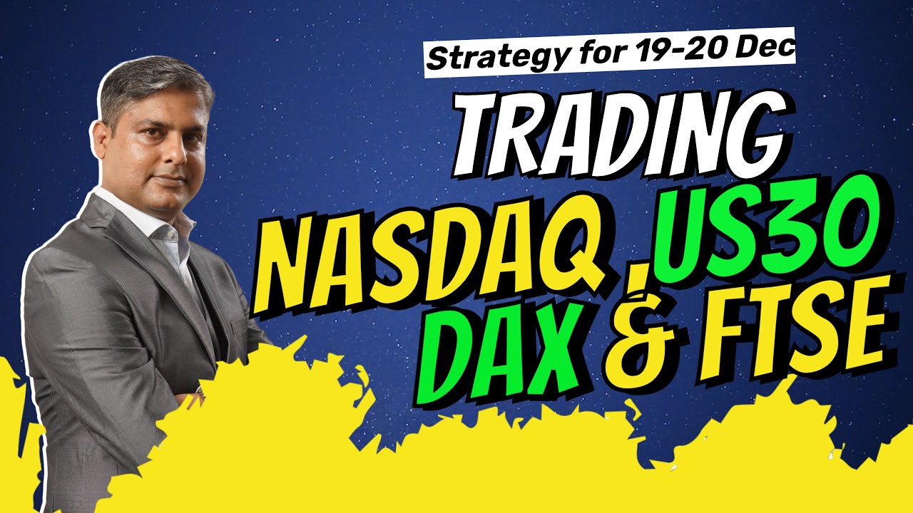 How To Profit Today? NASDAQ & US30 Trading Strategy Today 19 Dec | DAX ...