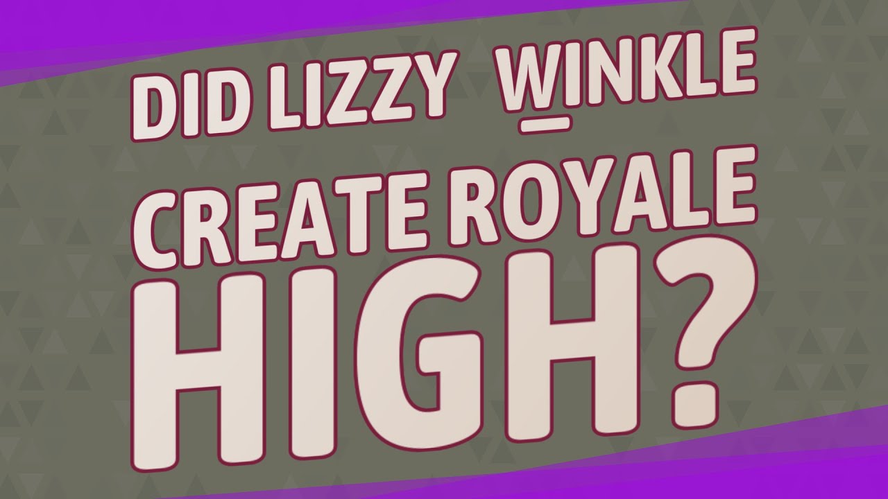 Did Lizzy_Winkle create Royale high? - YouTube