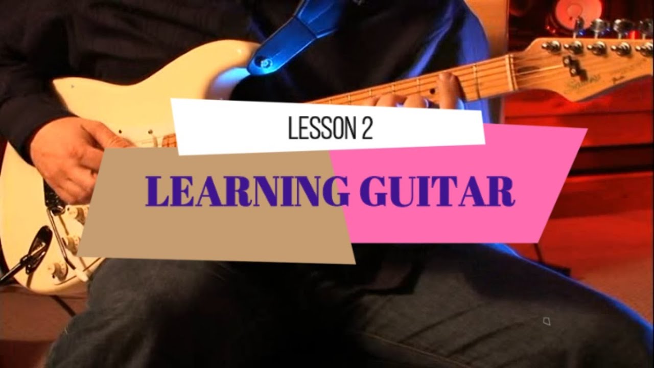 Learning Guitar: Lesson 2 - YouTube