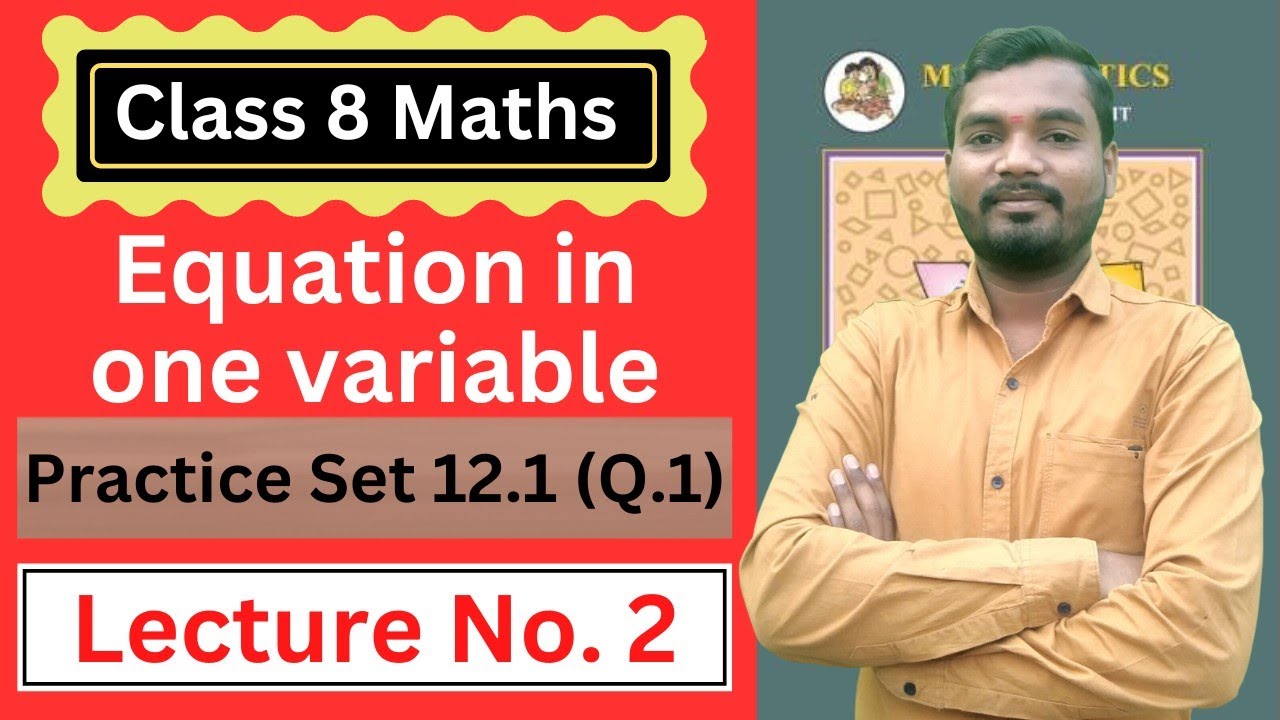 12) Equation in one variable | Class 8 Maths | Lecture 2 | Maharashtra ...