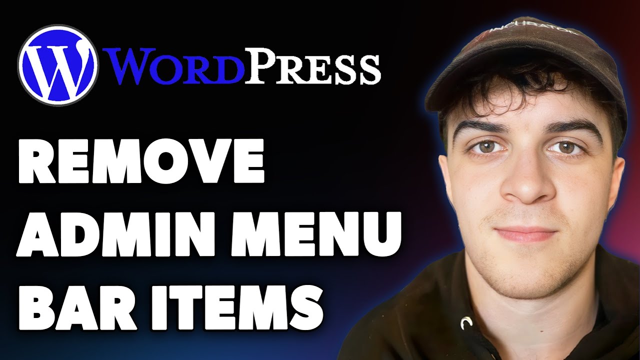 How to Remove Wordpress Admin Menu Bar Items (Full 2025 Guide) - YouTube