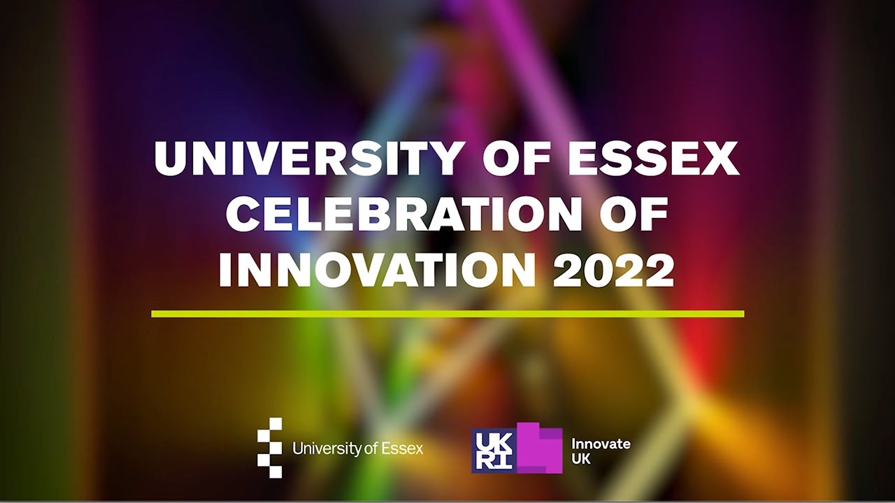 University Of Essex Celebration Of Innovation Highlights 2022 Youtube