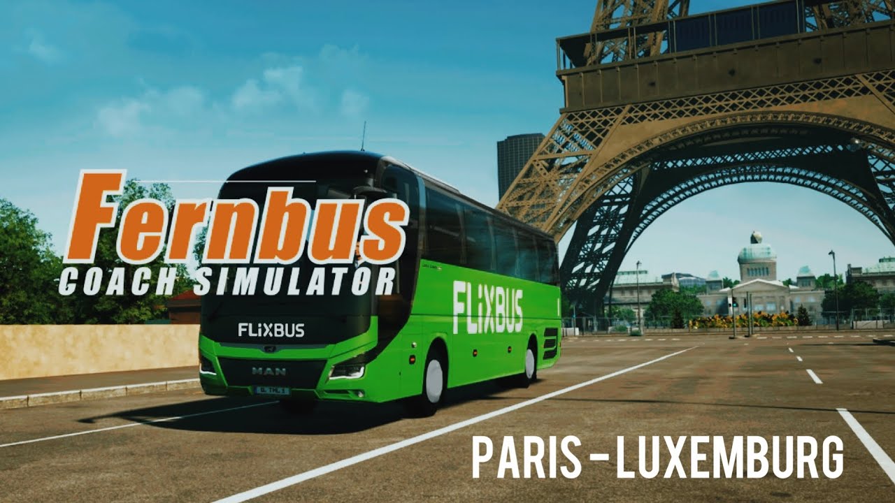 Fernbus Simulator Paris - Luxembourg - YouTube