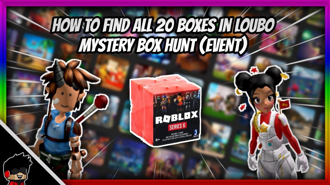 [EVENT] How To Find All 20 Boxes In LOUBO MYSTERY BOX HUNT | Roblox # ...