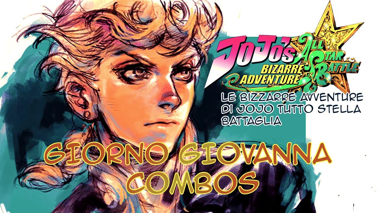 Jojo's Bizarre Adventure - All Star Battle : Giorno Giovanna Combos ...