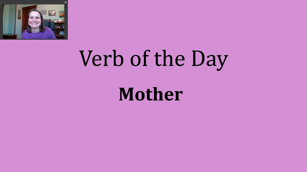 Verb of the Day - Mother - YouTube