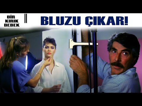 Bir Kırık Bebek Türk Filmi | Bluzu Çıkart!