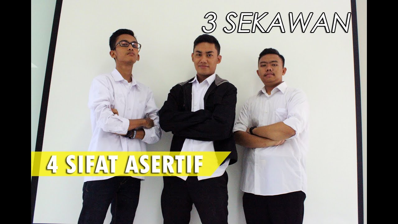 3 SEKAWAN - 4 SIFAT ASERTIF - YouTube
