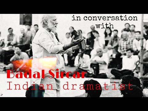 Badal Sircar interview. Father of Thard Theatre. Badal Sarkar. - YouTube