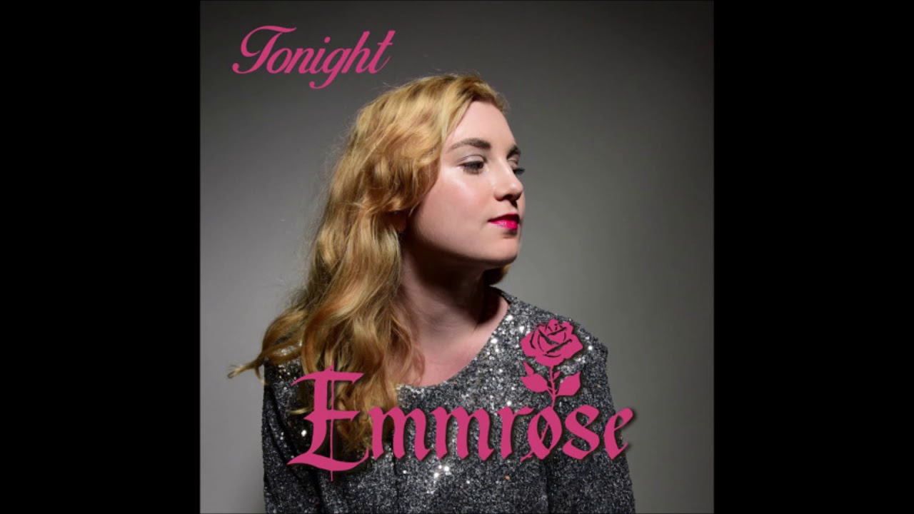 Emmrose - Tonight - YouTube