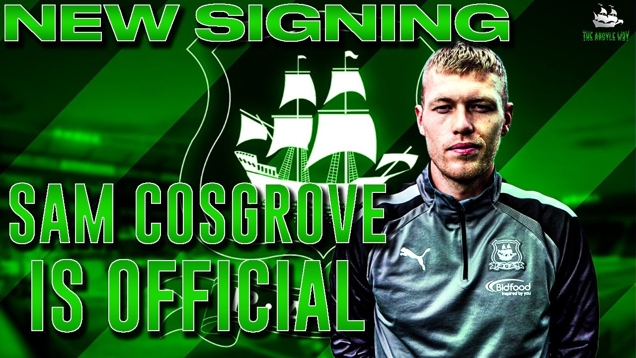 COSGROVE OFFICIAL! Sam Cosgrove Signs for Plymouth Argyle! Jephcott ...