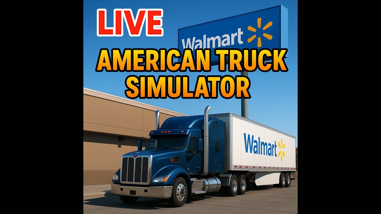 🚛 Entregando en Walmart! | American Truck Simulator en Vivo 🚦 | Rutas ...
