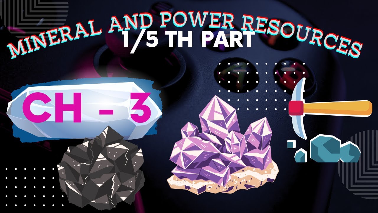 Minerals and Power Resoures | Class 8 | CH - 3 | ANIMATION | CBSE - YouTube